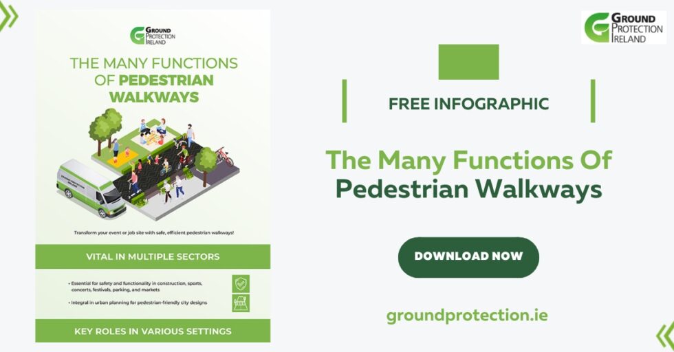 The Many Functions Of Pedestrian Walkways • Ground Protection Ireland